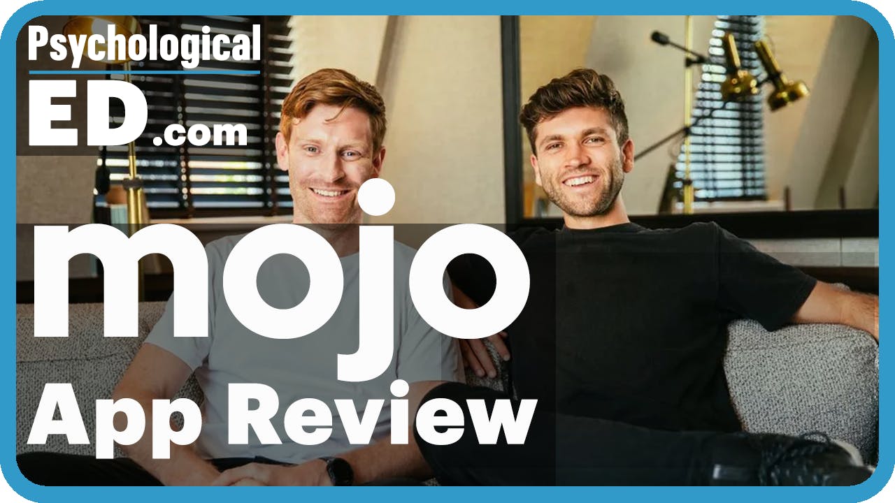 Mojo App Review - PsychologicalED
