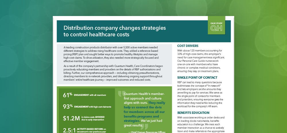 Case study: Healthcare navigation helps distributor control healthcare costs - Quantum Health