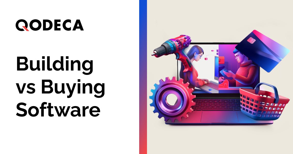 Building vs Buying Software: Which Path is Right for Your Business? Building vs Buying Software: Which Path is Right for Your Business?