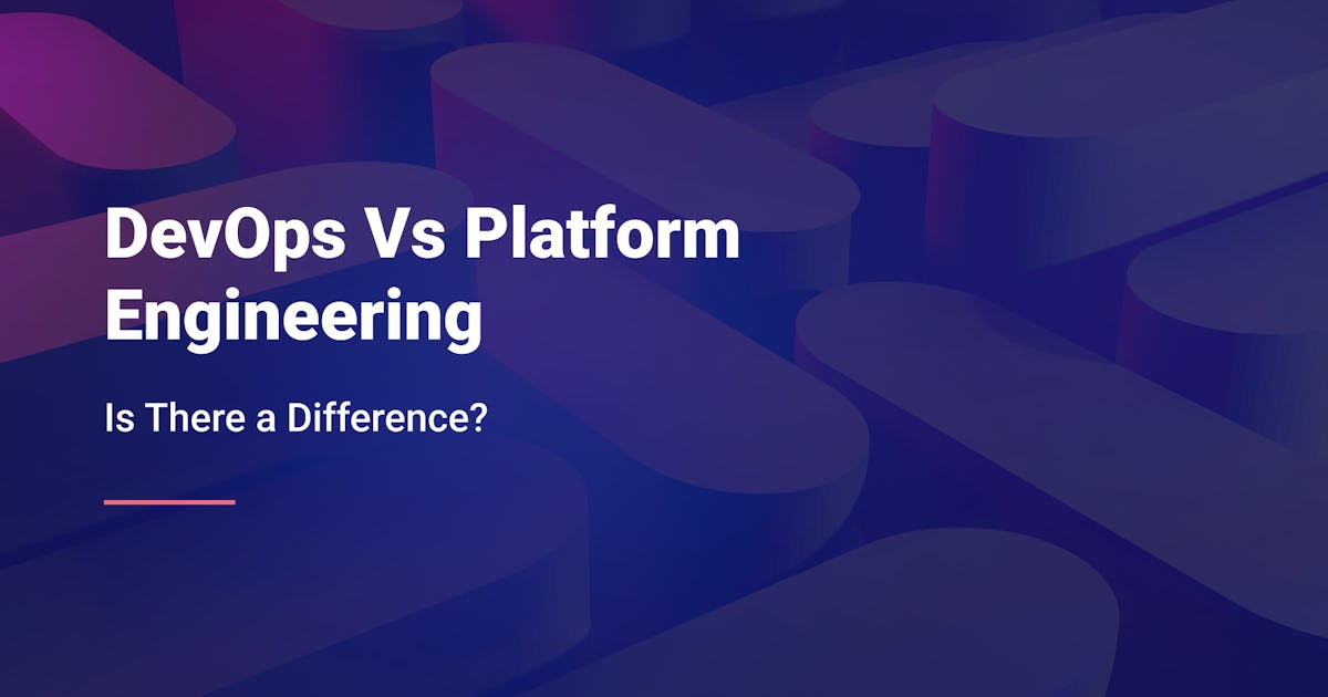 Platform Engineering Vs Devops What Is The Difference Qovery