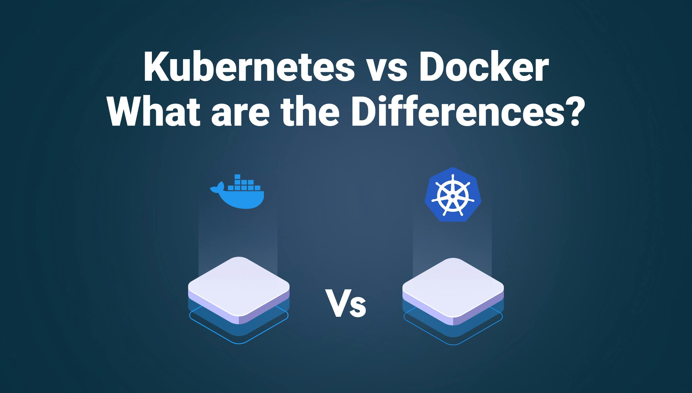 Kubernetes Vs Docker What Are The Differences Qovery