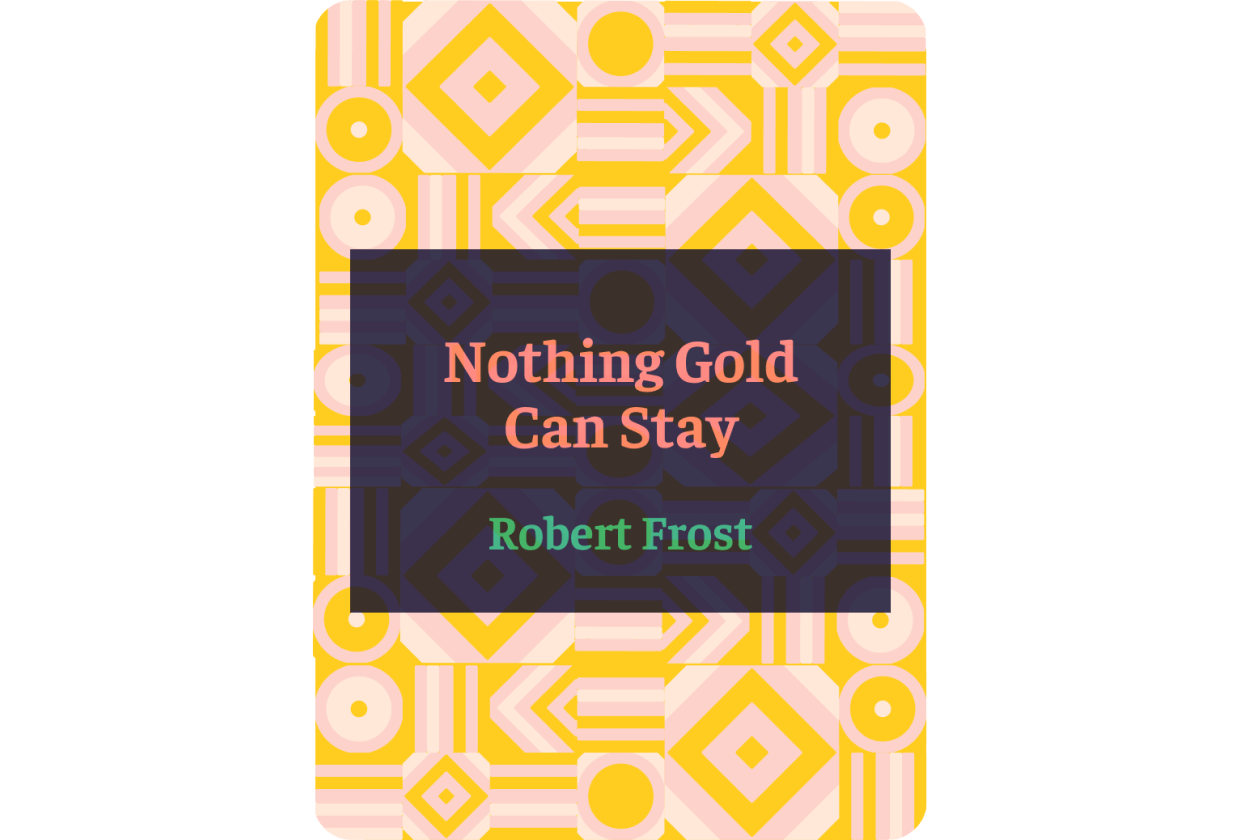 Nothing Gold Can Stay: Critical Essays | Quizlet