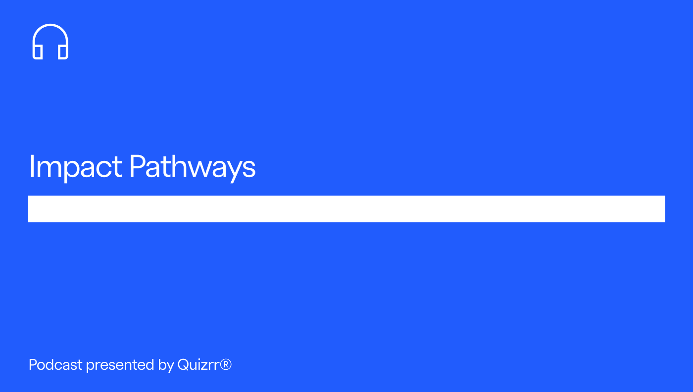 Build Resilience Now | Quizrr - Impact Pathways Podcast
