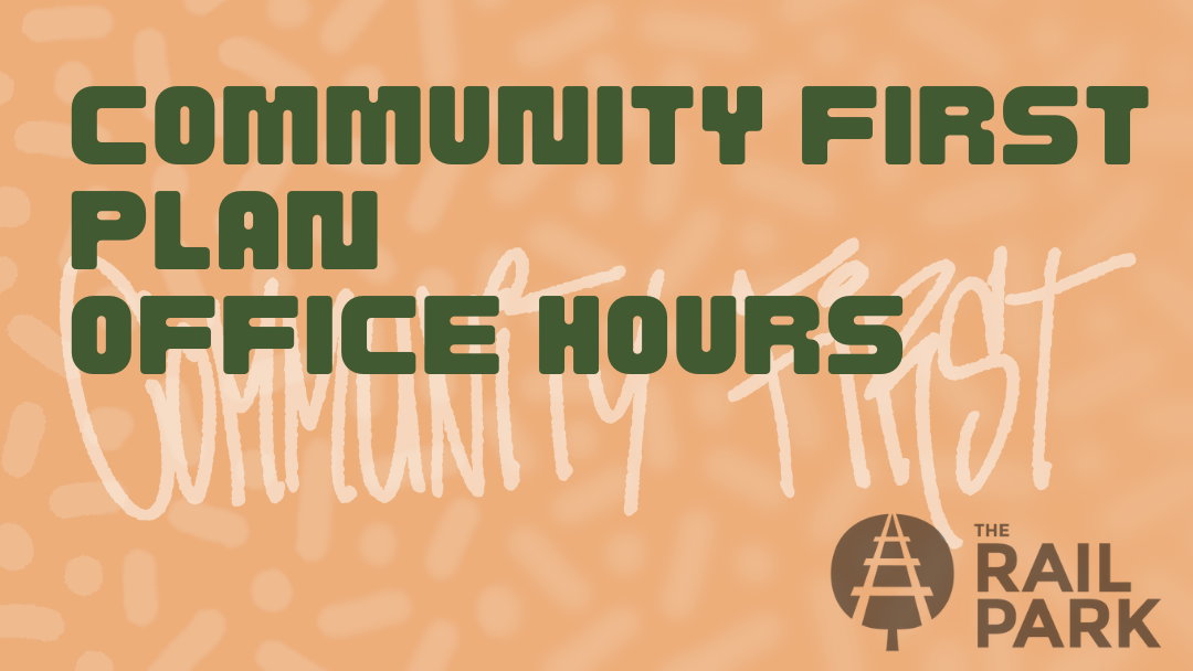Community First Office Hours | The Rail Park