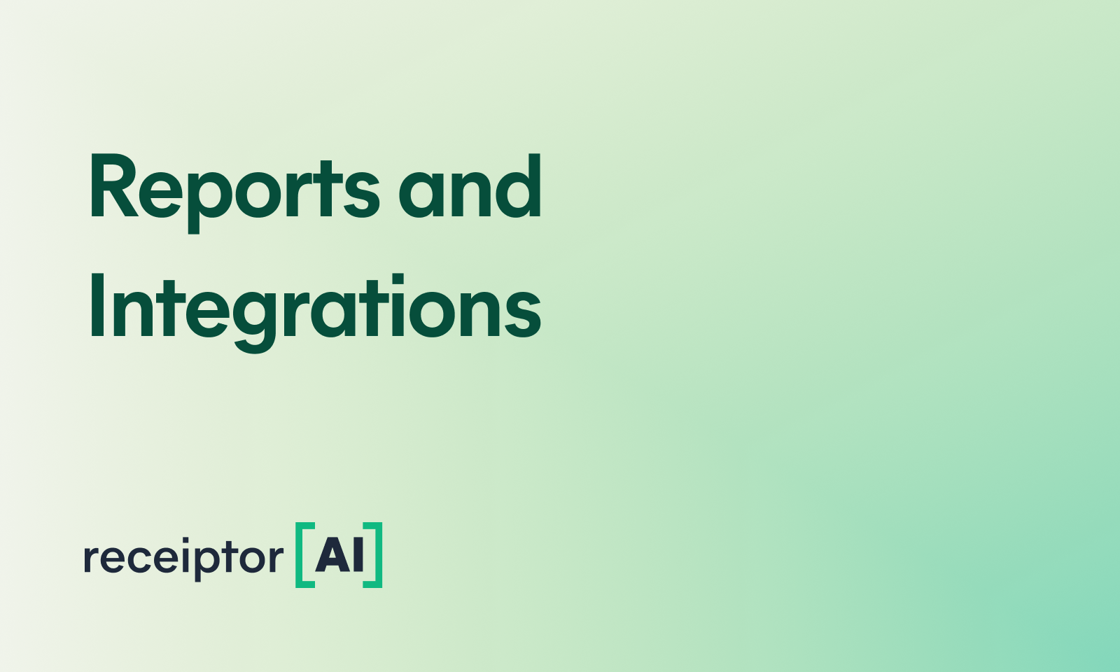 Reports & Integrations | Features | Receiptor AI
