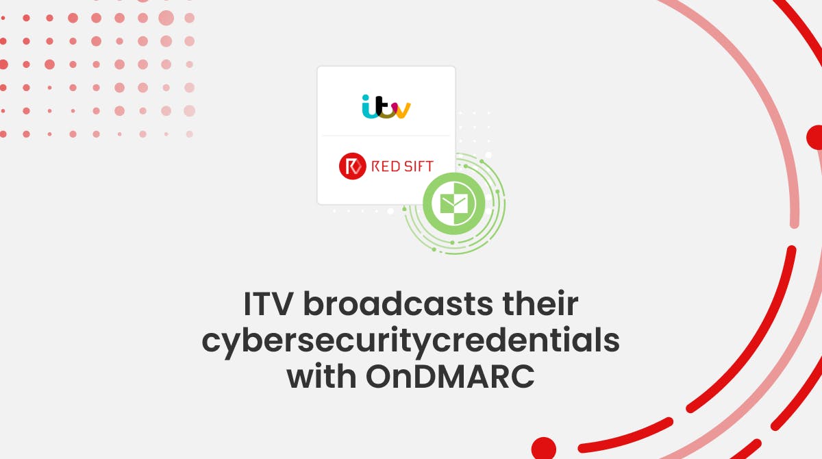OnDMARC by Red Sift | ITV case study