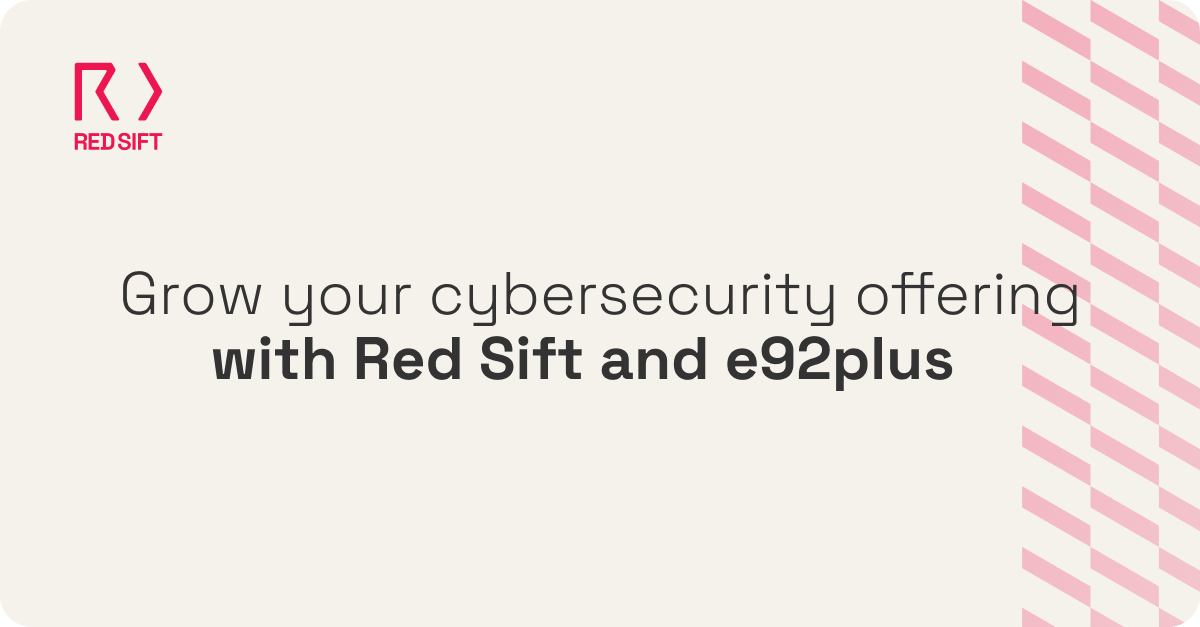 Grow your cybersecurity offering with Red Sift and e92plus