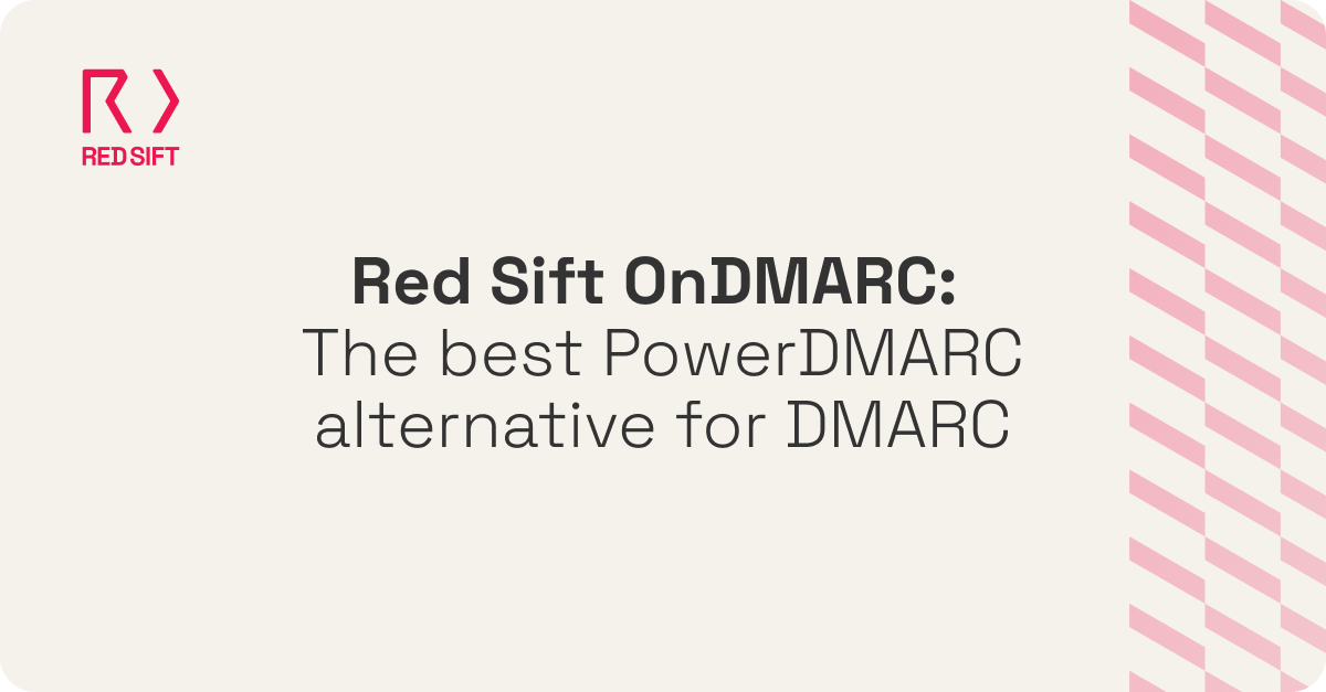 Red Sift OnDMARC: The best PowerDMARC alternative for DMARC