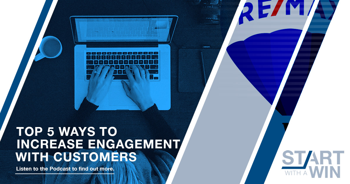 Top 5 Ways to Engage with Customers | RE/MAX NEWS