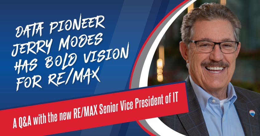 Data Pioneer Jerry Modes Has Bold Vision for RE/MAX Tech | RE/MAX NEWS