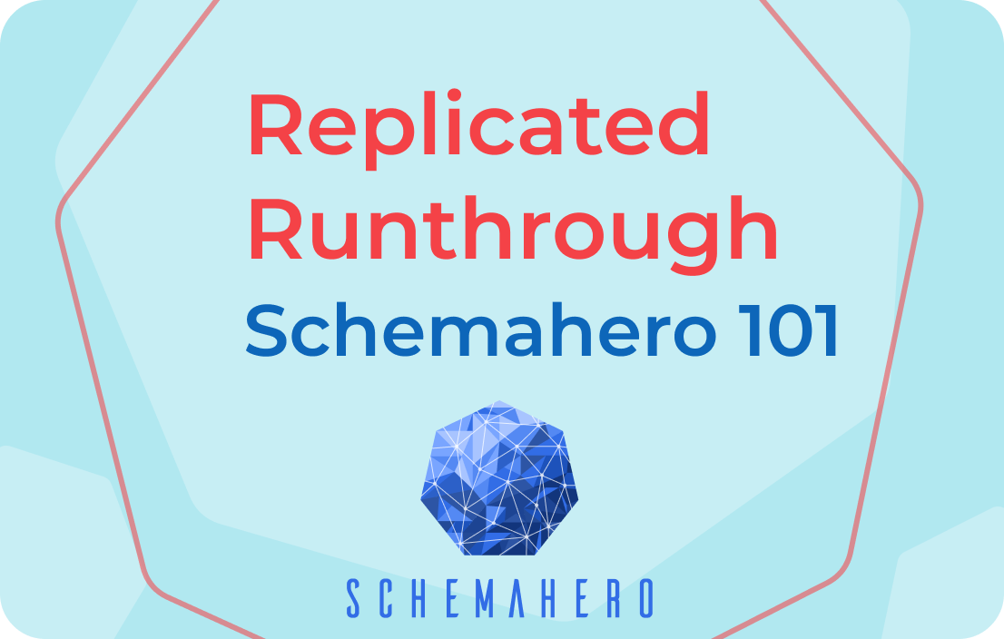 Replicated Runthrough: SchemaHero 101 - Replicated