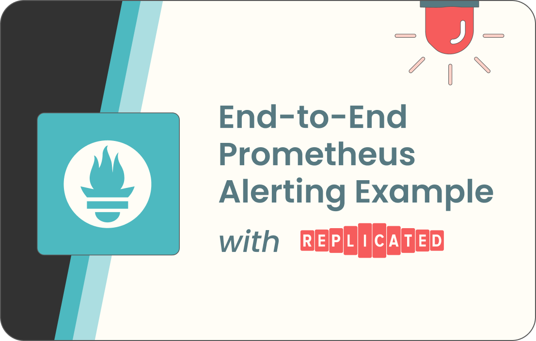 End-to-End Prometheus Alerting Example with Replicated - Replicated