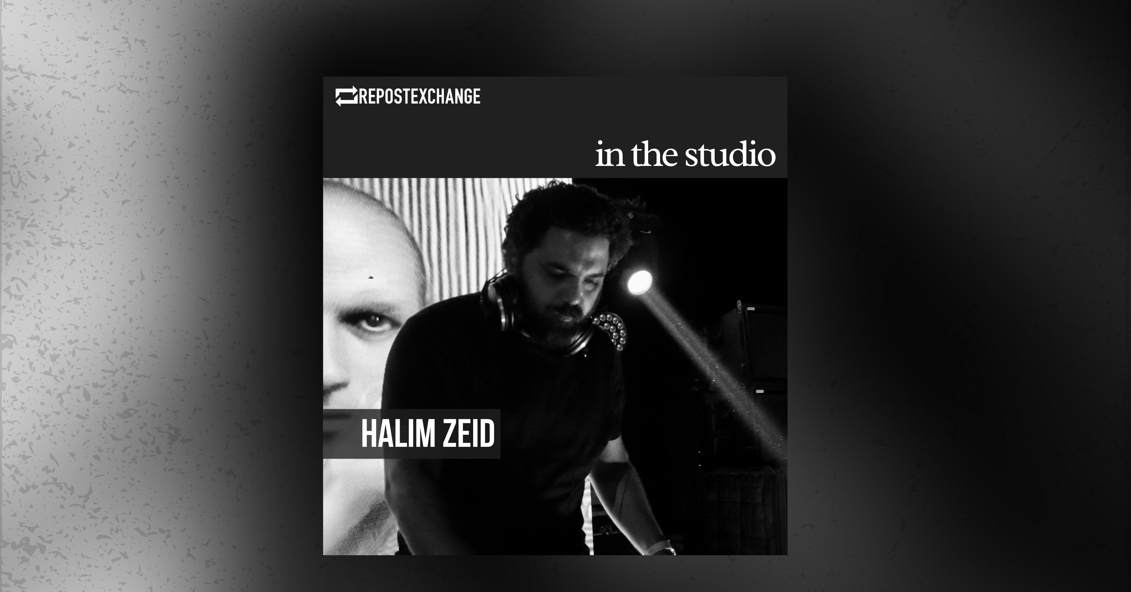 In the studio with Halim Zeid | RepostExchange