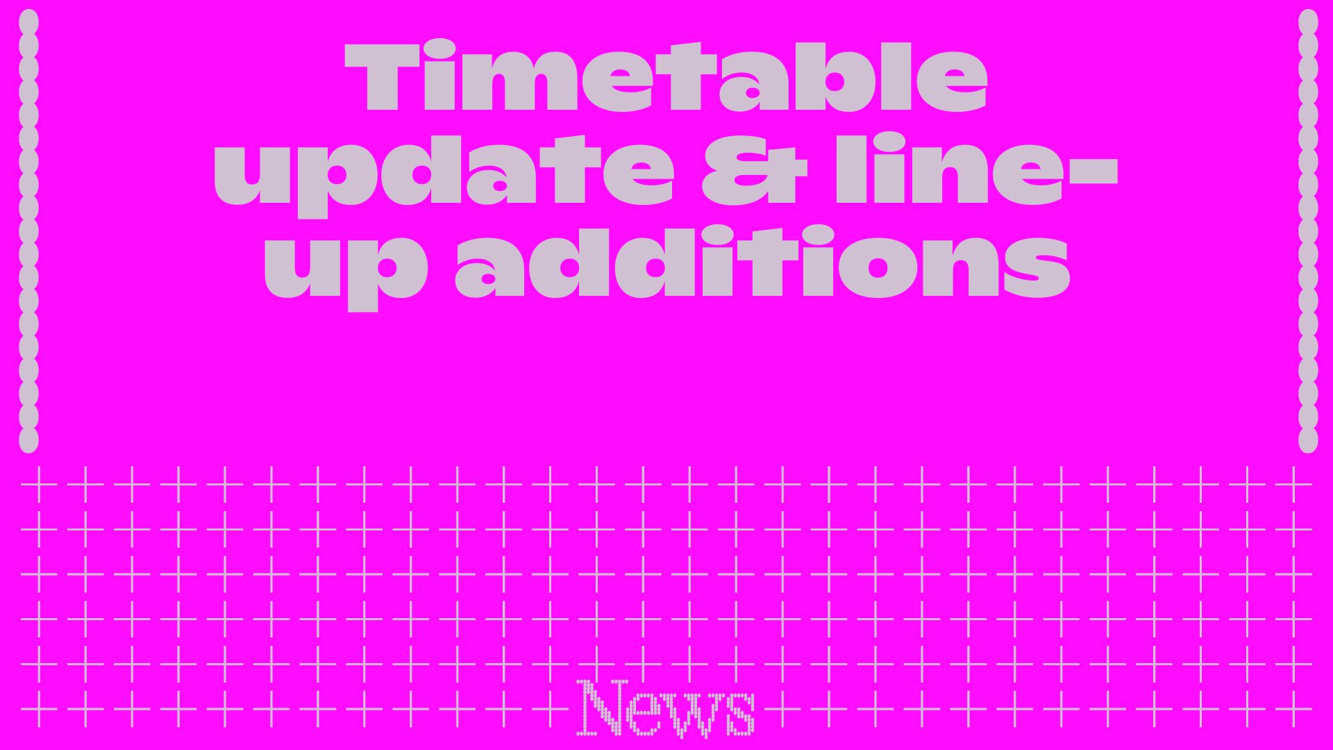 Timetable update & line-up additions