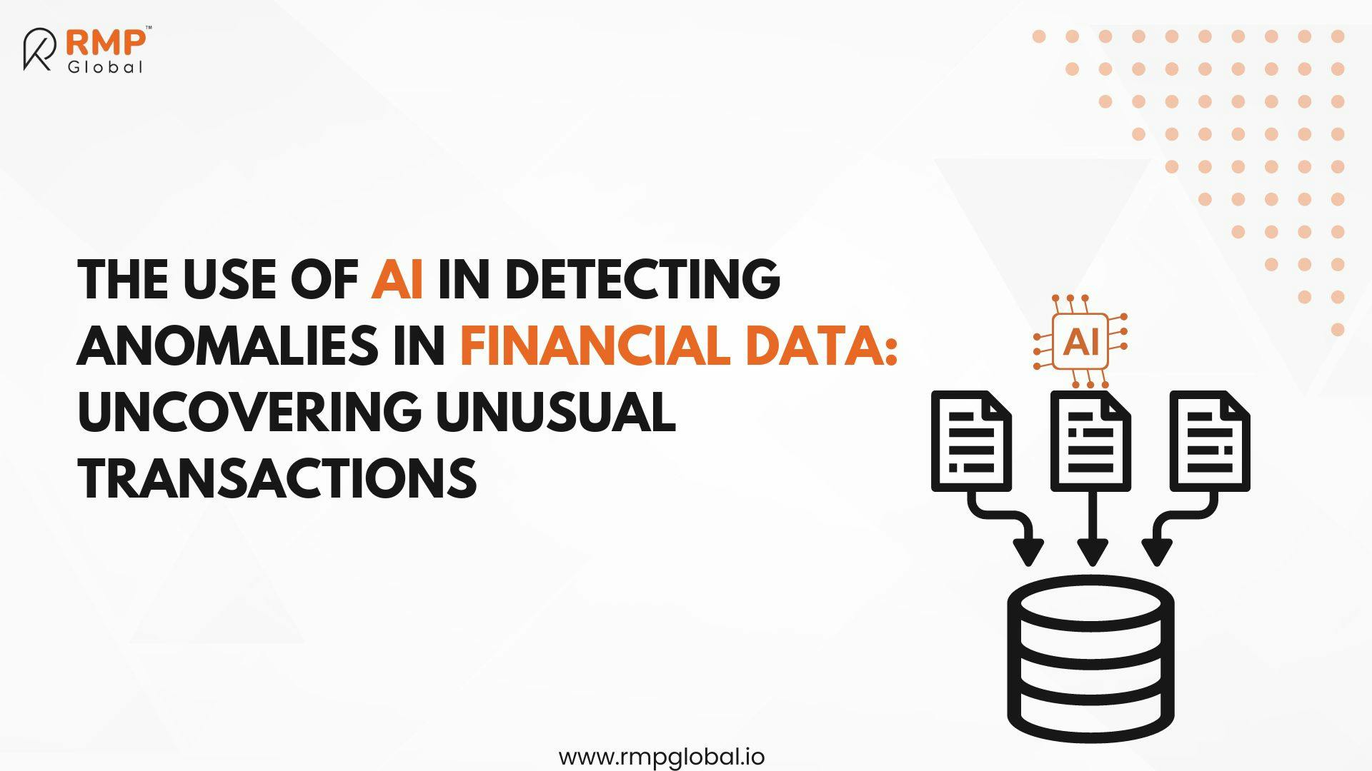 The Use of AI in Detecting Anomalies in Financial Data! The Use of AI in Detecting Anomalies in Financial Data!