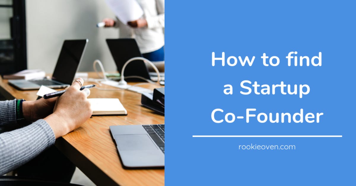 RookieOven | How to find a Startup Co-Founder