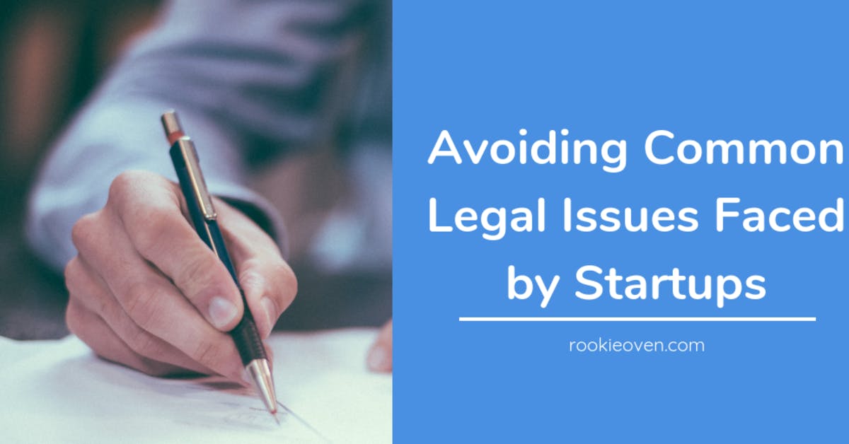 RookieOven | Legal Issues Faced by Startups