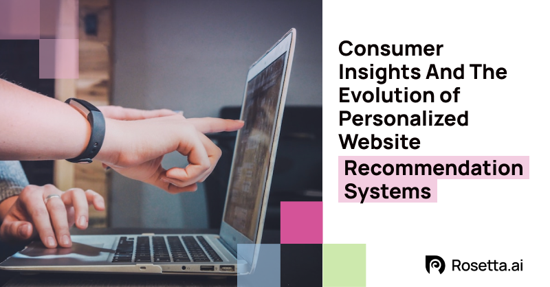 Rosetta.ai - Consumer Insights And The Evolution of Personalized ...