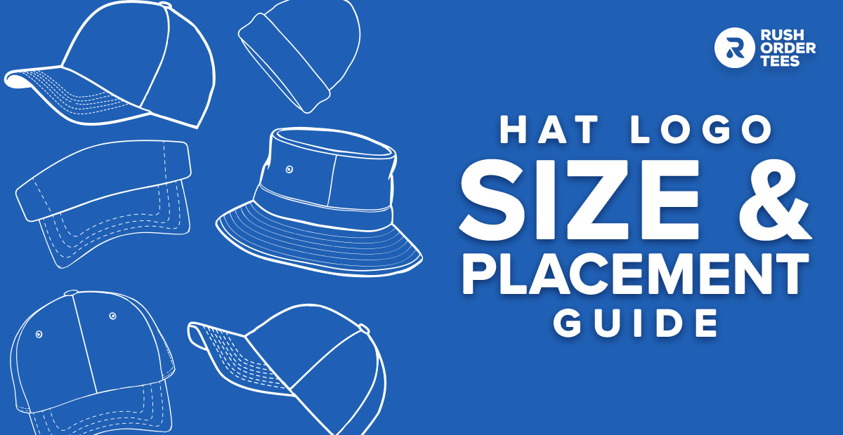 Hat Logo Size & Placement Guide - RushOrderTees