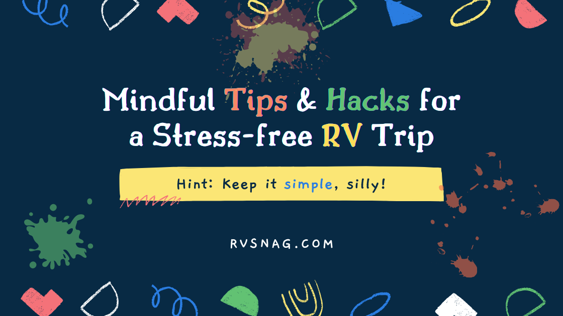 11 Mindful Tips for Managing a your Travel Trailer or RV - RVSnag.com ...