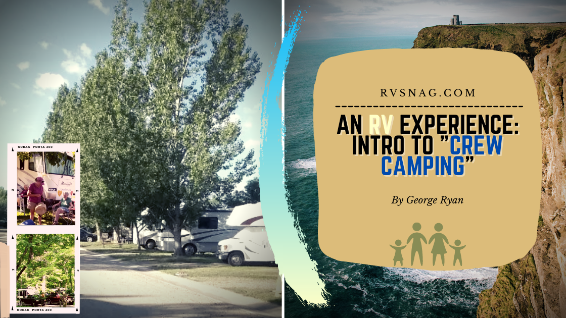 An RV Experience: Intro to "Crew Camping" - RVSnag.com | RVSnag.com New ...
