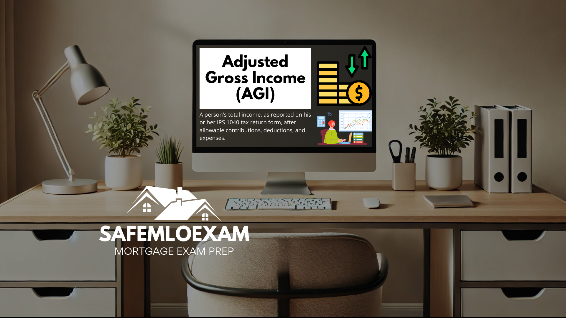 Adjusted Gross Income (AGI) Definition for the SAFE MLO Exam