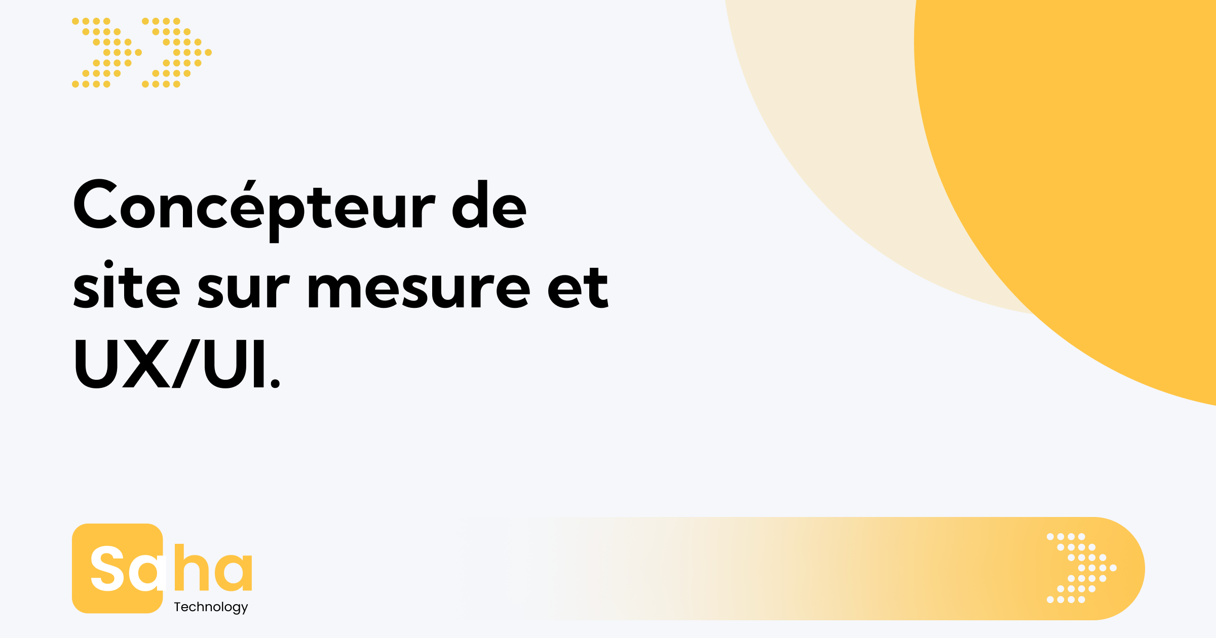 SAHA Technology : Concépteur de site sur mesure et UX/UI.