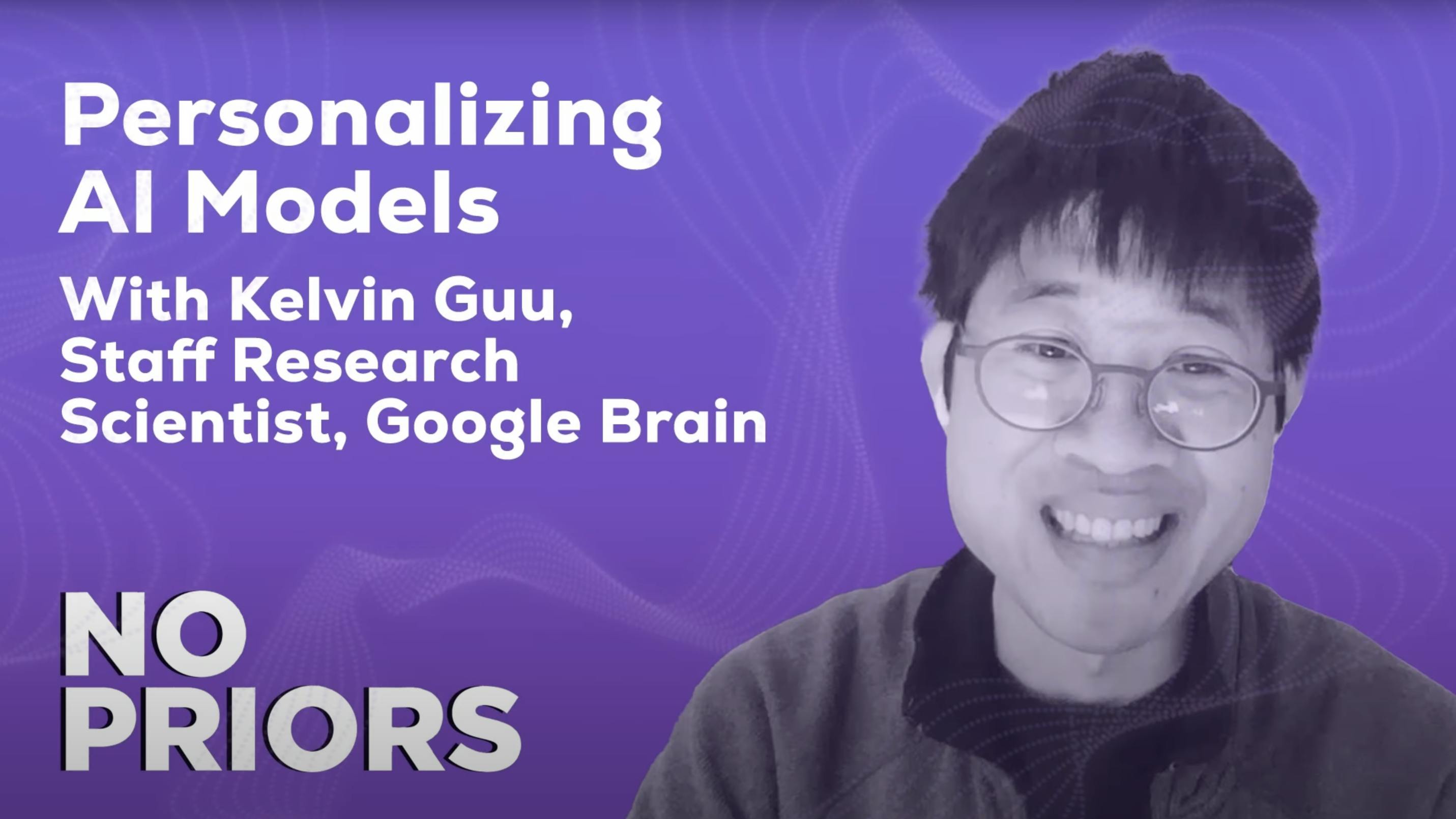 No Priors 🎙️115: Kelvin Guu, Staff Research Scientist, Google Brain ...