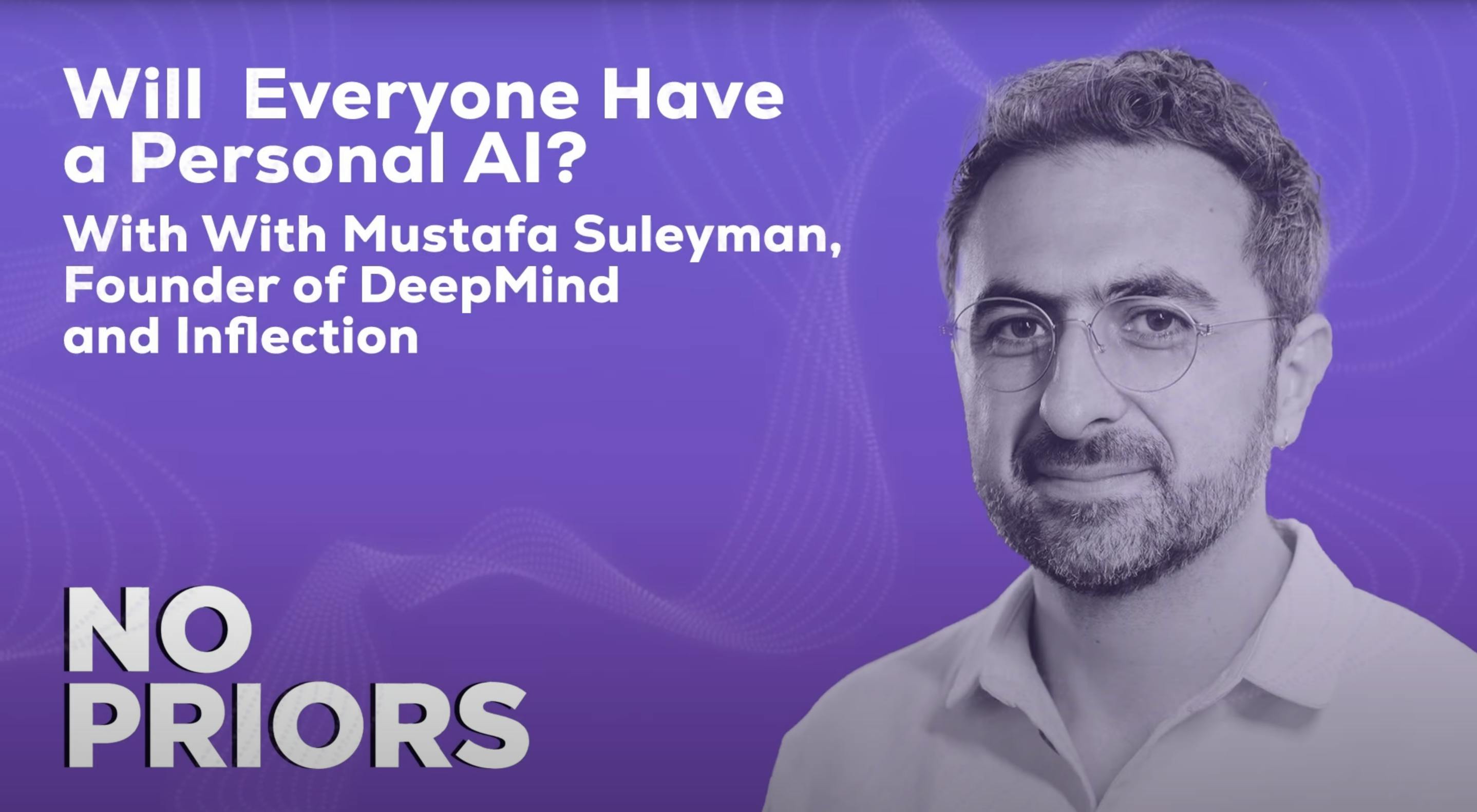 No Priors 🎙️116: Mustafa Suleyman, Founder of DeepMind and Inflection ...