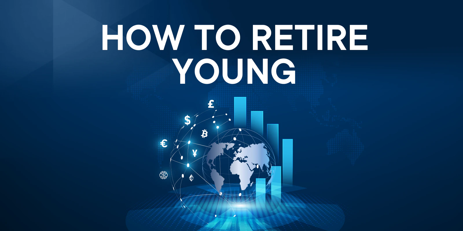 How to Retire Young: A Practical Guide to Financial Freedom