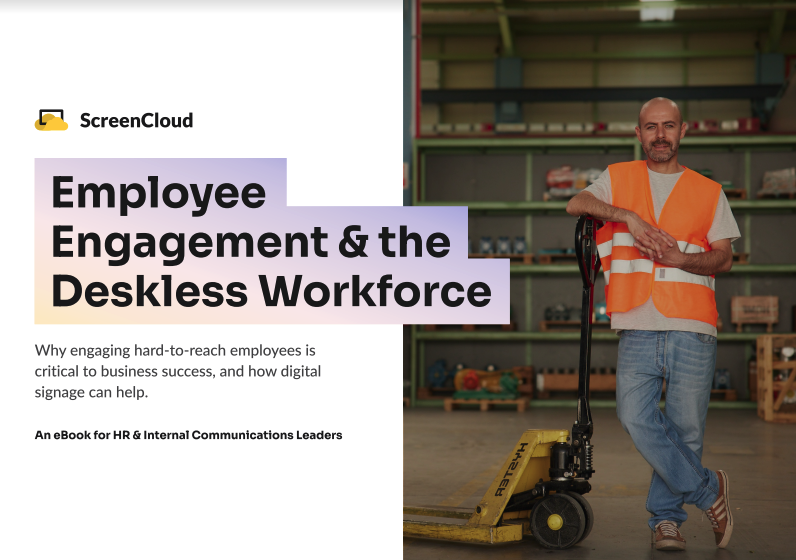 eBook: Employee Engagement & the Deskless Workforce - ScreenCloud