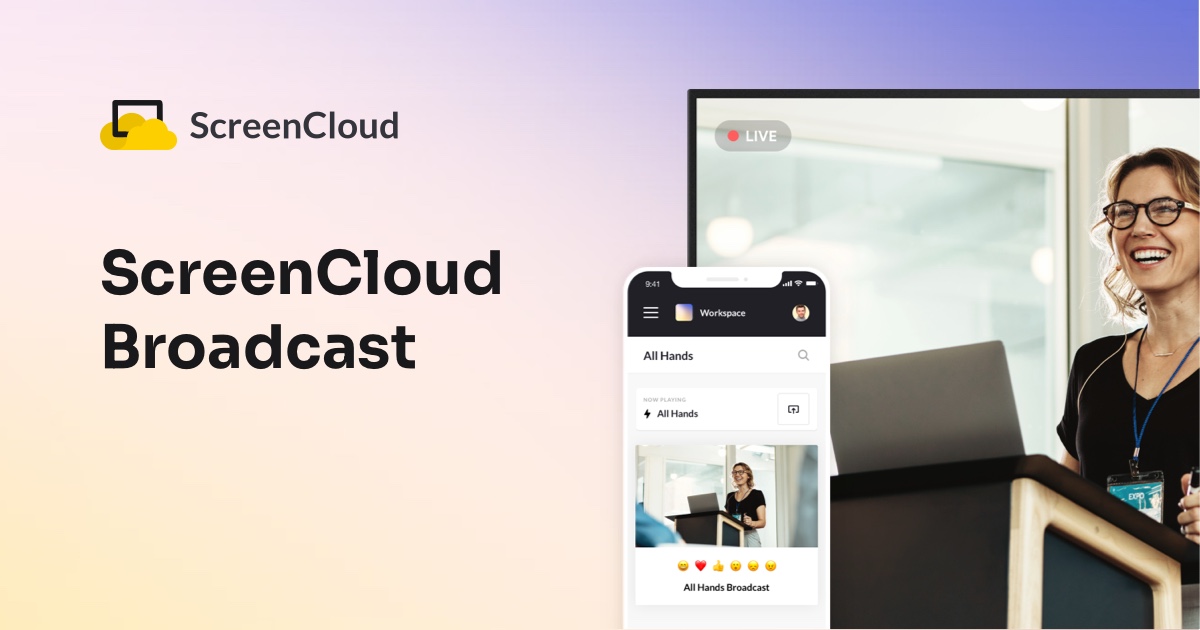 Broadcast - Takeover and Cast to Your Digital Signage - ScreenCloud
