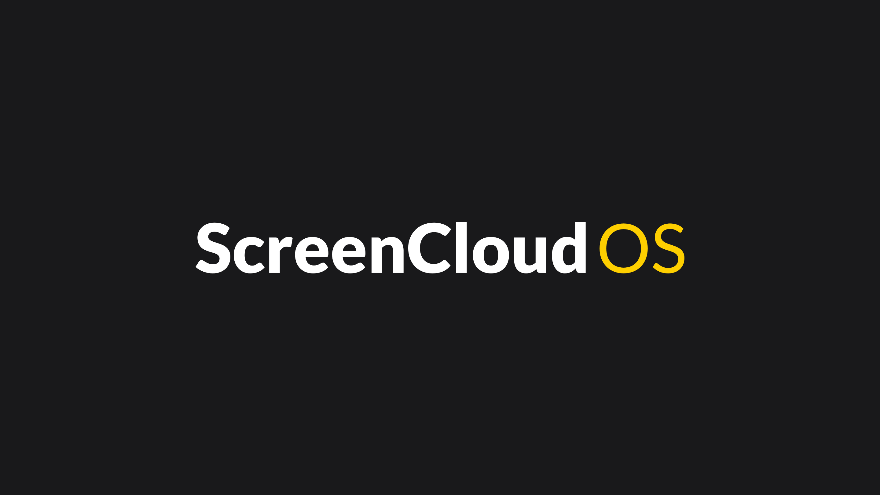 Introducing... ScreenCloud OS - ScreenCloud