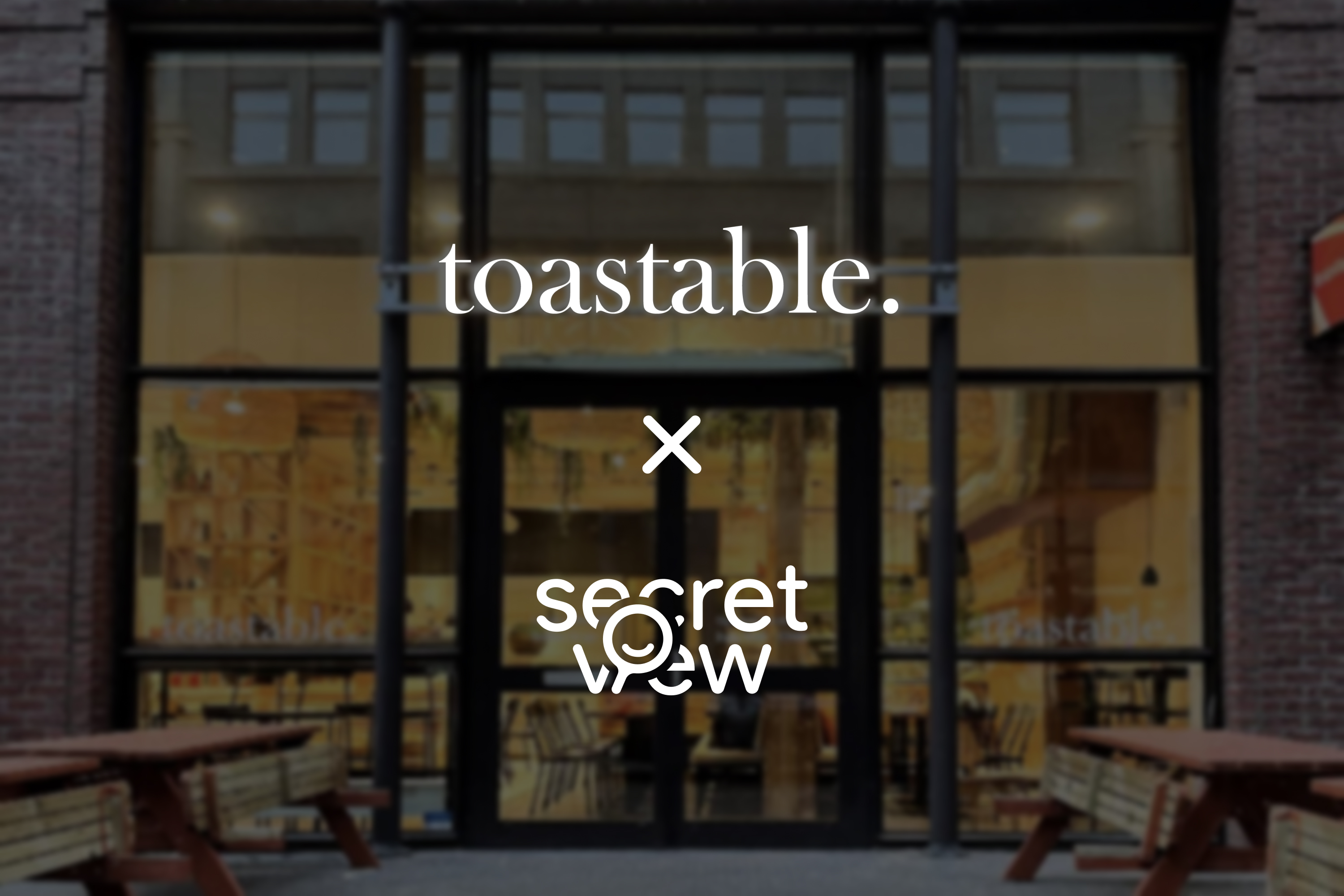Toastable x Secret View | Secret View