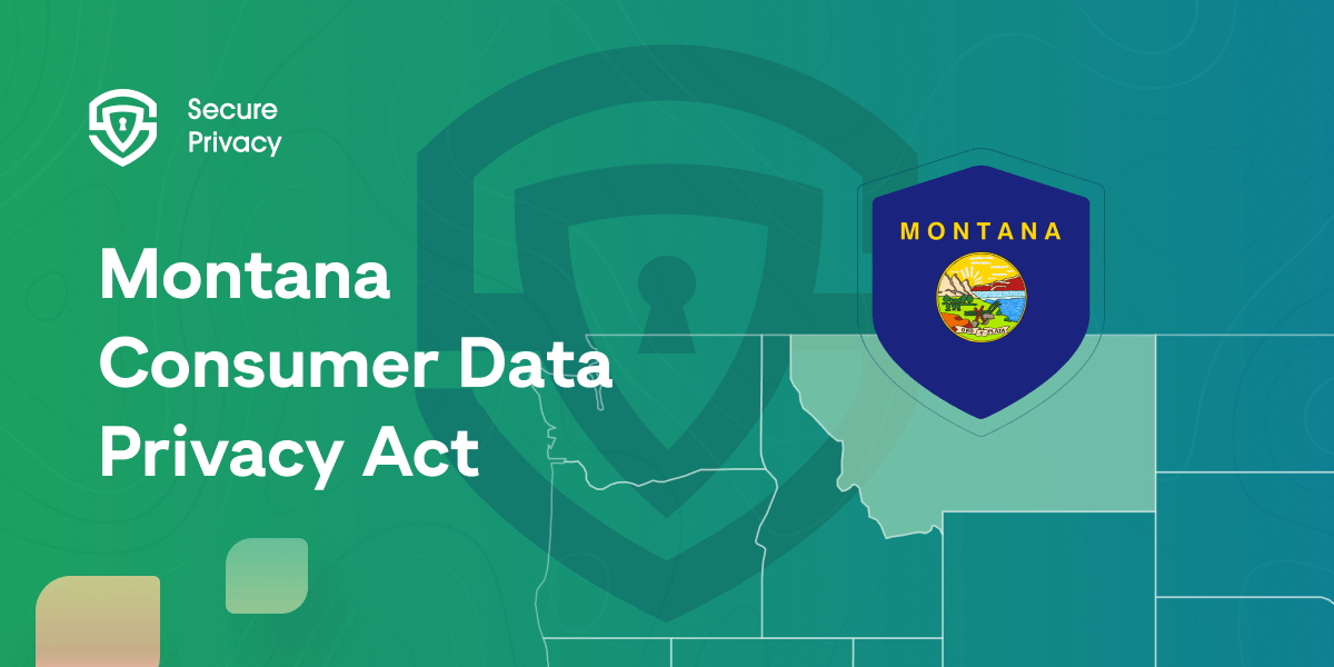 Montana Consumer Data Protection Act (MCDPA) | Protecting Consumer ...