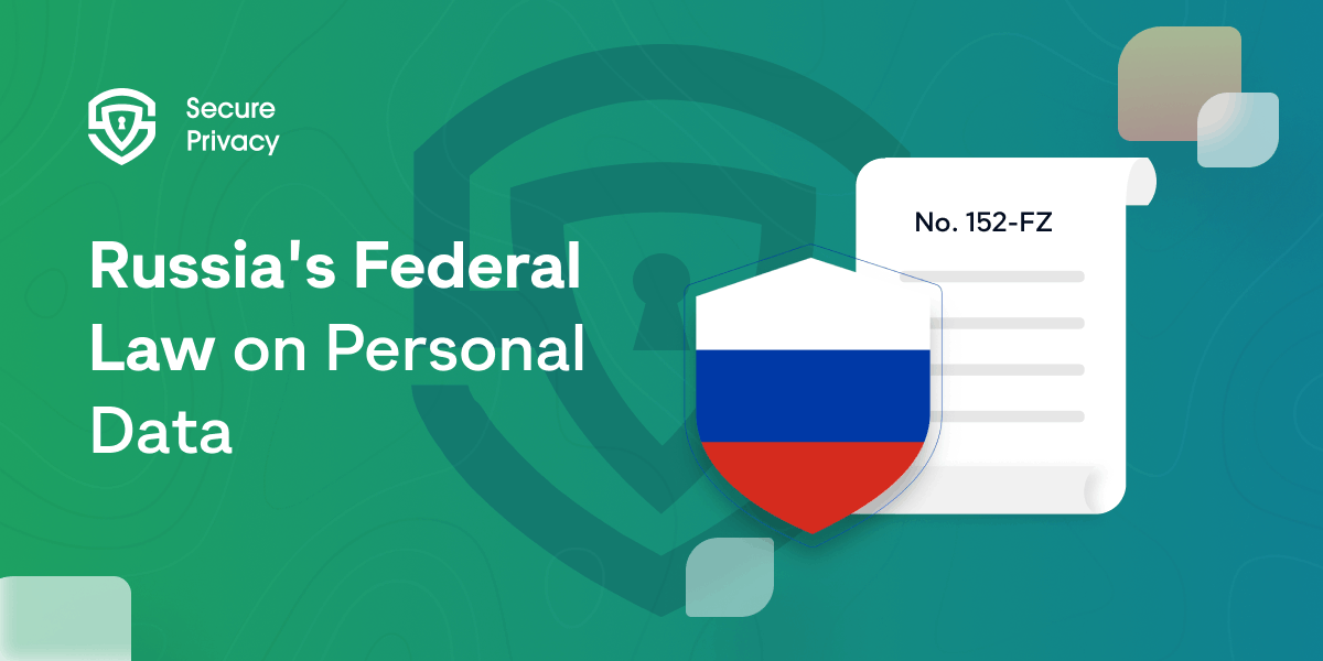Comprehensive Guide to Russian Data Protection Law (No. 152-FZ ...