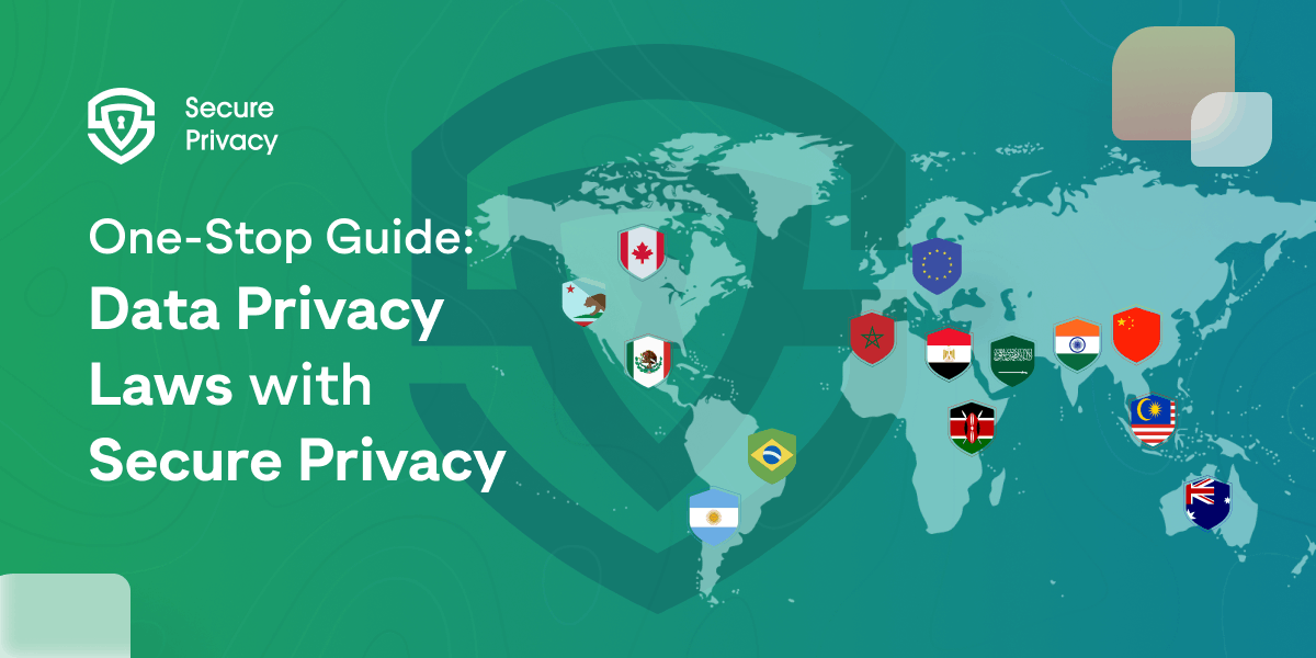 Secure Privacys Guide To Compliance With 55 Data Privacy Laws