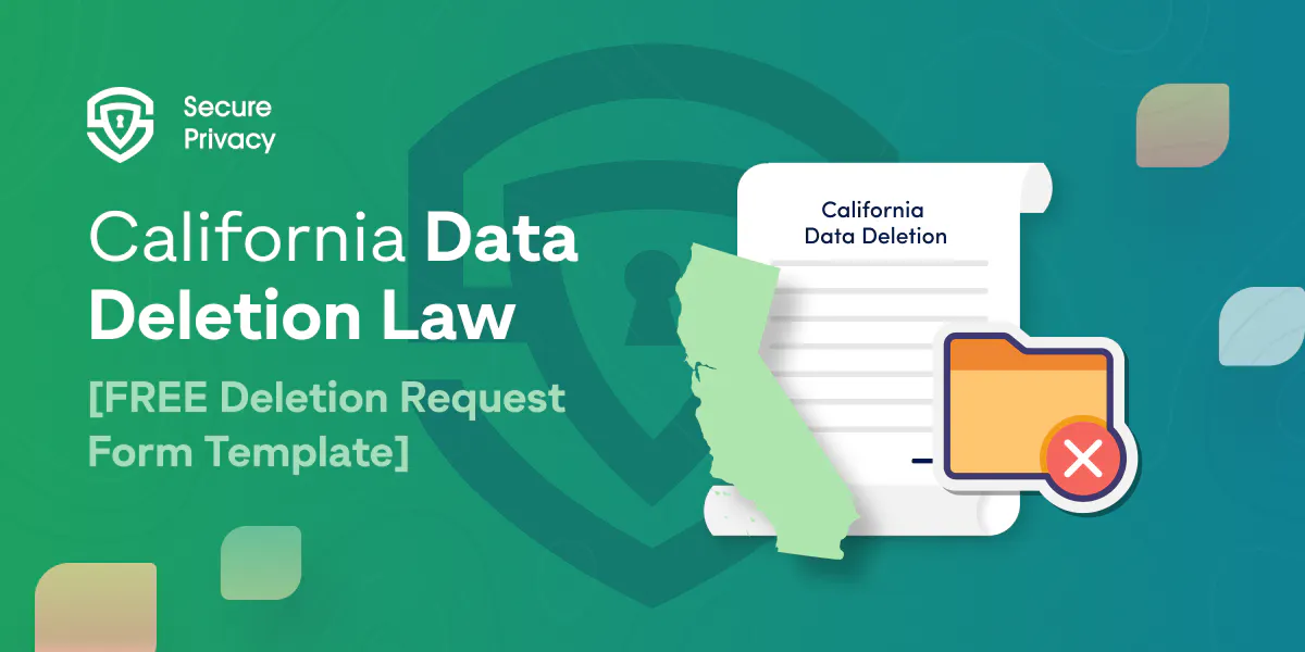 Understanding the California Delete Act | Empowering Privacy in the ...