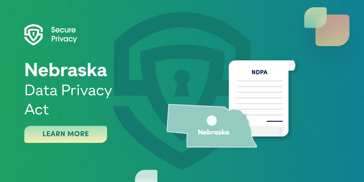 Understanding the Nebraska Data Privacy Act (NDPA) | LB 1074 Explained