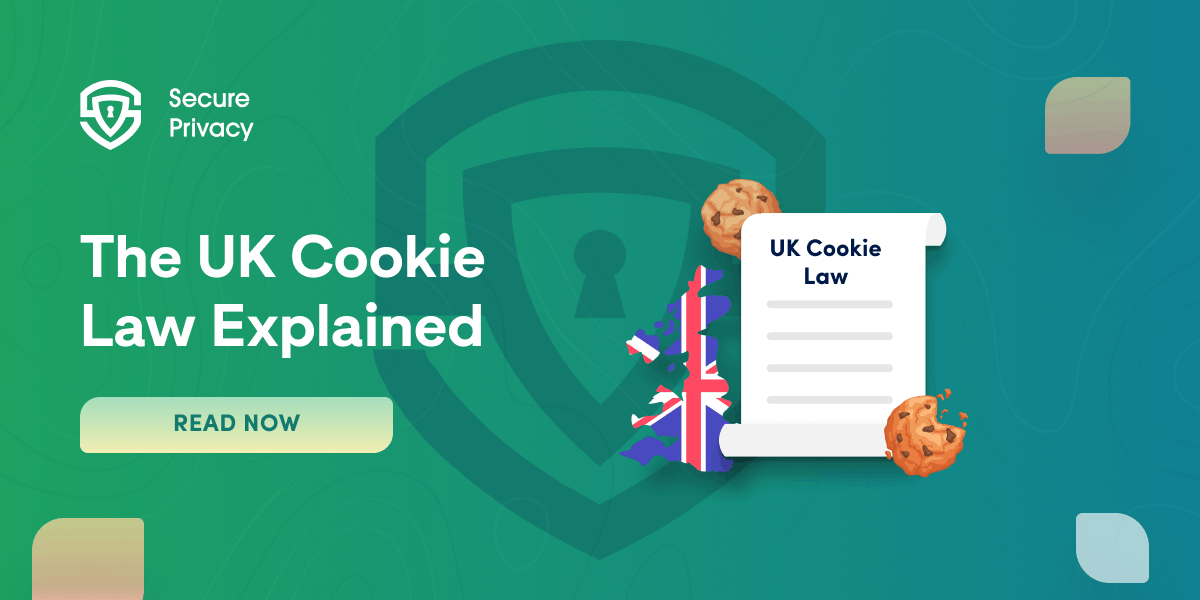 Understanding UK GDPR Requirements for Cookie Consent | Secure Privacy