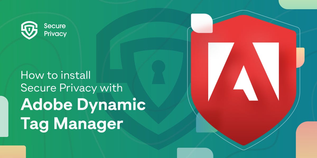 Adobe Dynamic Tag Manager | CMP | Data Protection