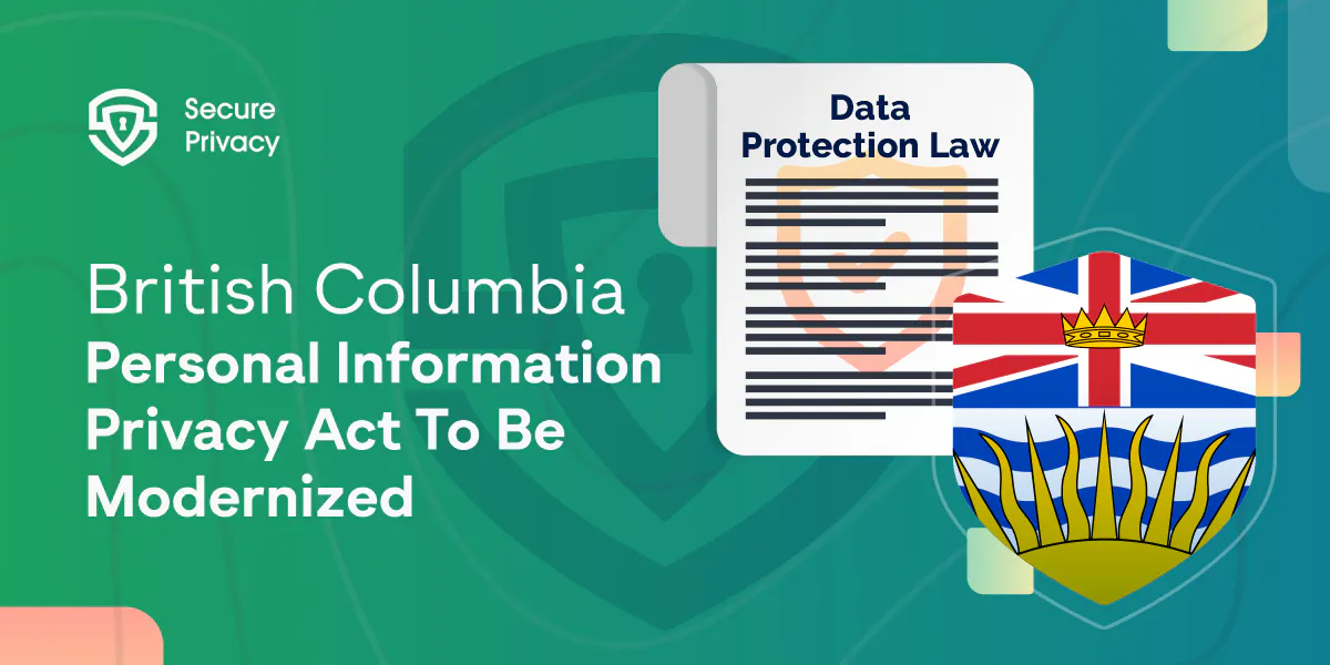 Canada Data Protection | British Columbia Personal Information Privacy Act
