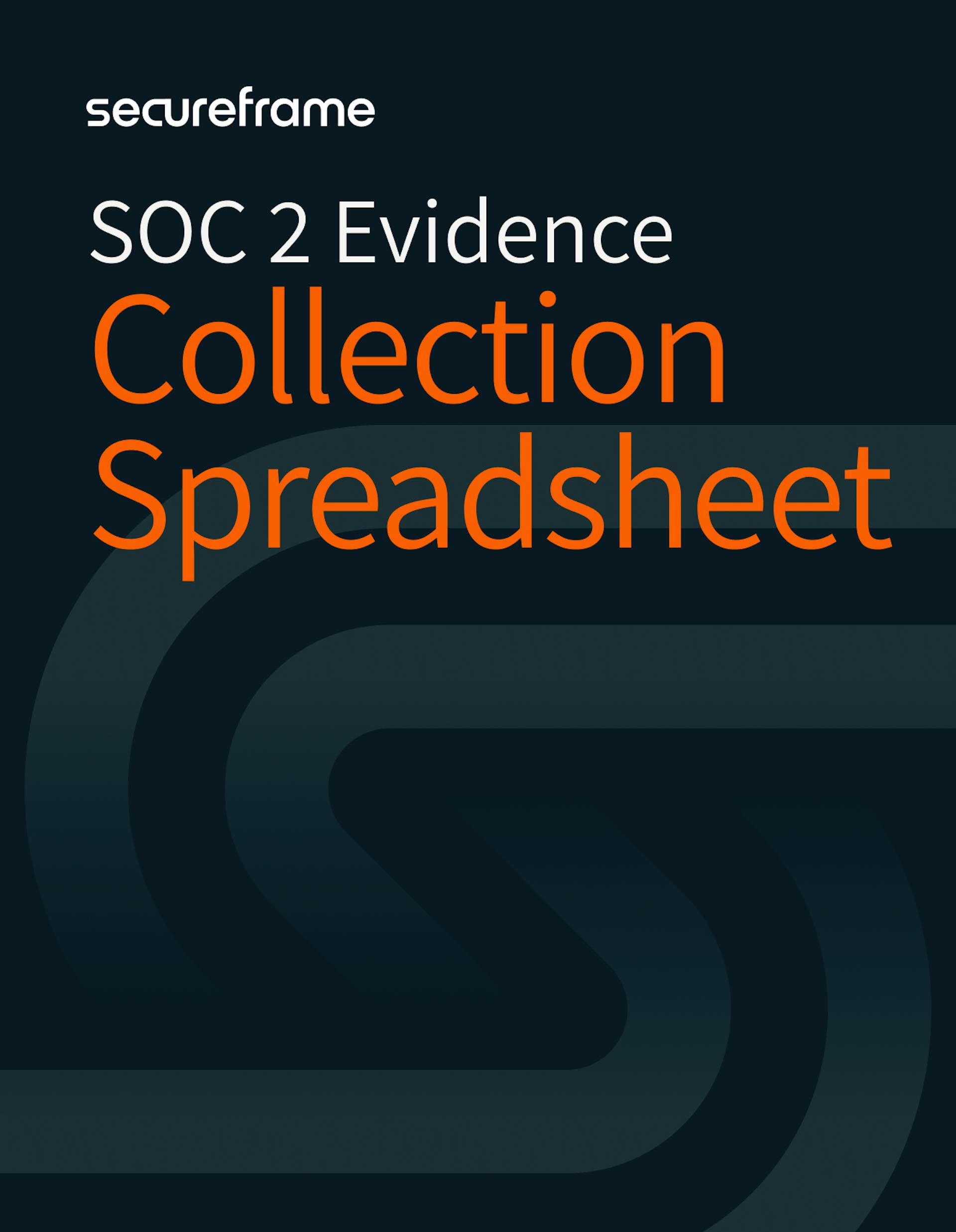SOC 2 Evidence Collection Spreadsheet | Secureframe