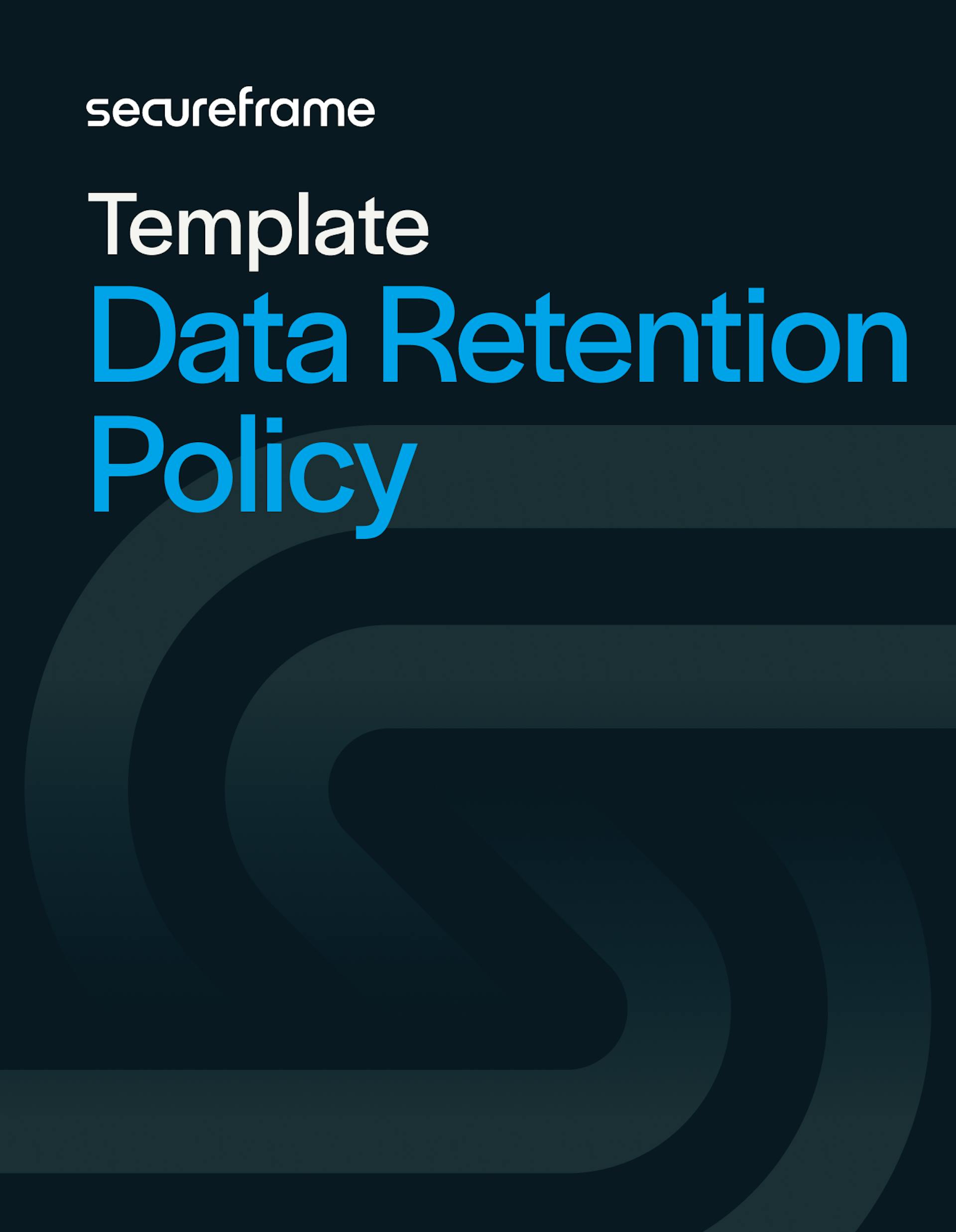Data Retention Policy Template | Secureframe