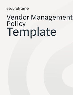 How To Create a Vendor Management Policy + Template