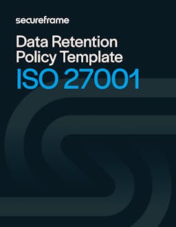 How to Write an ISO 27001 Data Retention Policy + Template