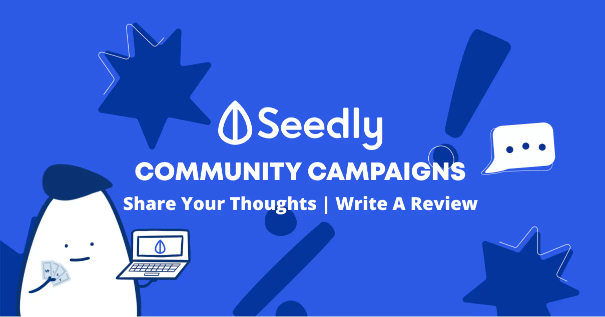 Seedly Community Campaigns - Seedly