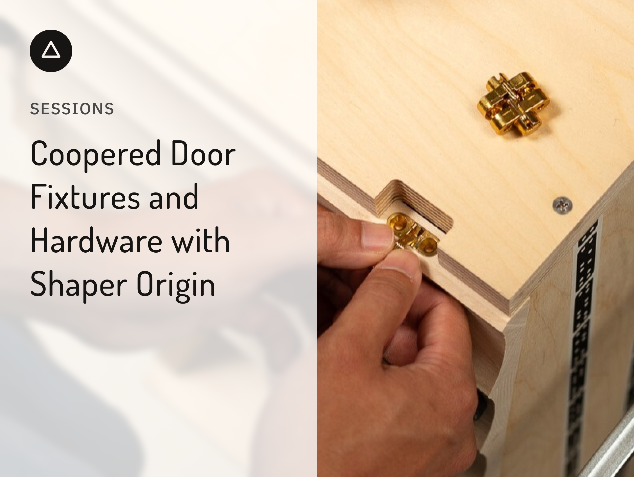 Coopered Door Fixtures and Hardware with Shaper Origin | Shaper Sessions