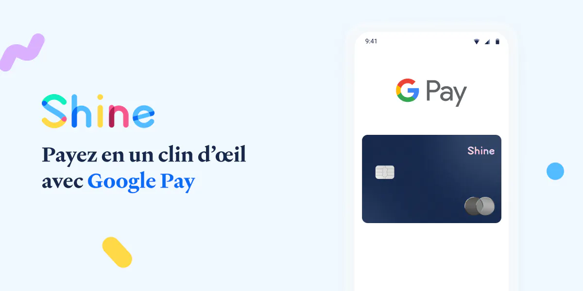 Une nouvelle façon de payer avec Shine et Google Pay | Shine