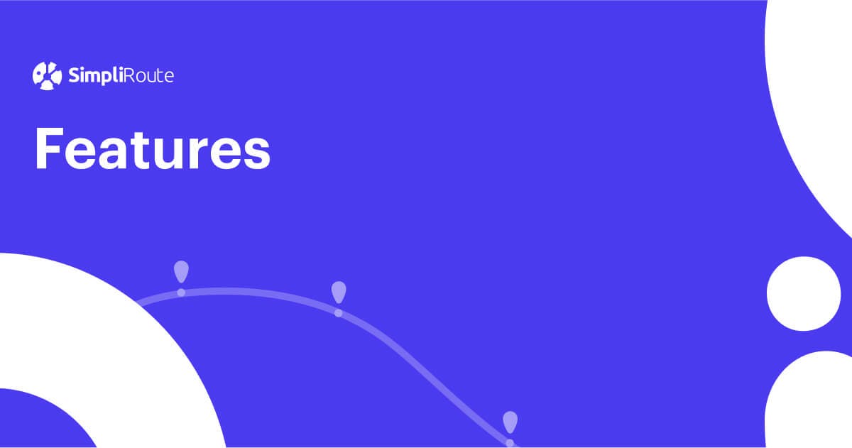 SimpliRoute | Features